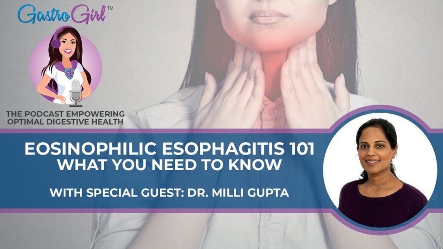 EOSINOPHILIC ESOPHAGITIS (E0E) 101: WHAT YOU NEED TO KNOW - Gastro Girl