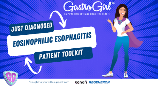 Eosinophilic Esophagitis (EoE) Just Diagnosed Patient Toolkit - Gastro Girl